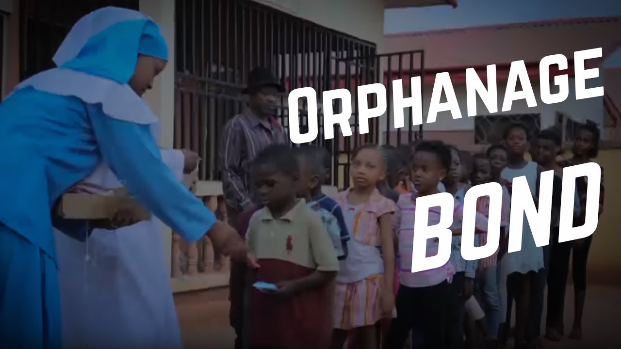 Orphanage Bond (Sharon Ifedi) - Nollywood Movies